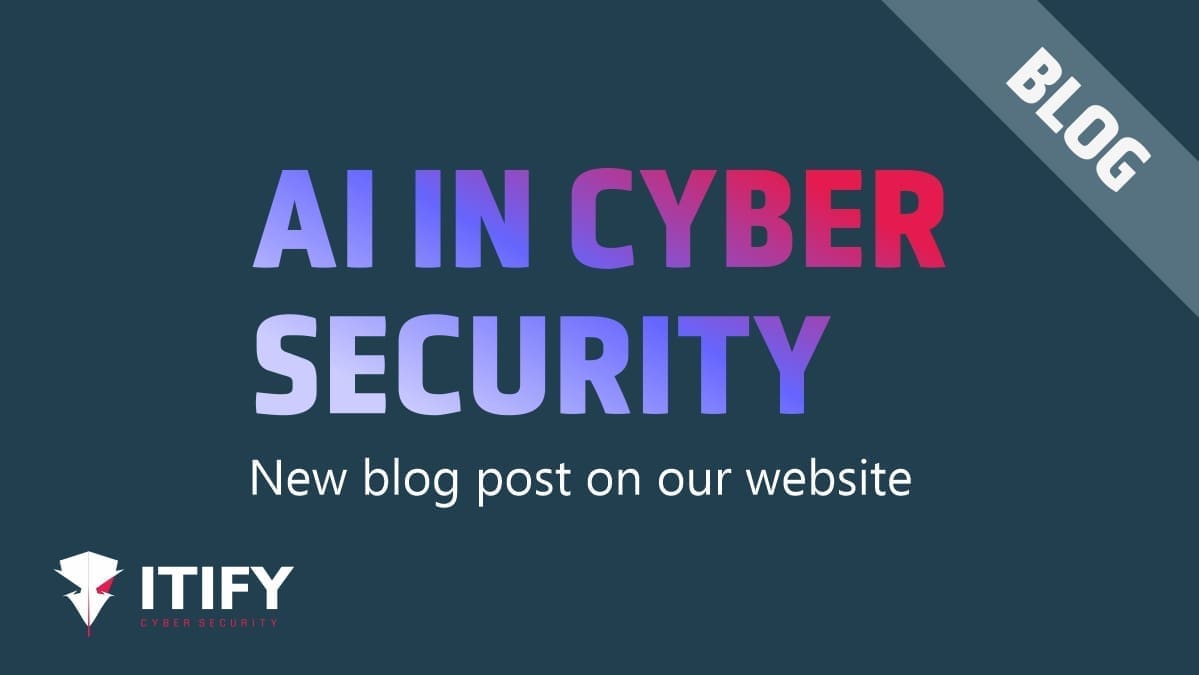 Using AI in cyber security - ITIFY - Cyber Security, IT Solutions